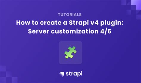 Server Customization How To Create A Strapi V Plugin