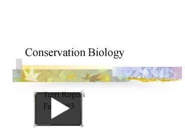 PPT Conservation Biology PowerPoint Presentation Free To View Id 450b1 ZDc1Z