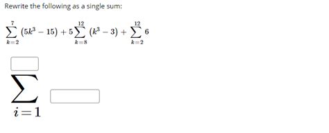 Solved Rewrite The Following As A Single Sum 7 12 12 53