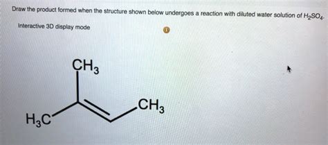 SOLVED: Draw the product formed when the structure shown below undergoes reaction with a diluted ...