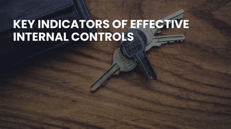 key indicators of effective internal controls