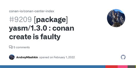 Package Yasm130 Conan Create Is Faulty · Issue 9209 · Conan Io