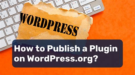 How To Publish A Plugin Guide To Plugin Approval