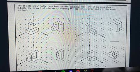 Solved The Objects Shown Below Hove Been Rotated Pasitively Chegg Com