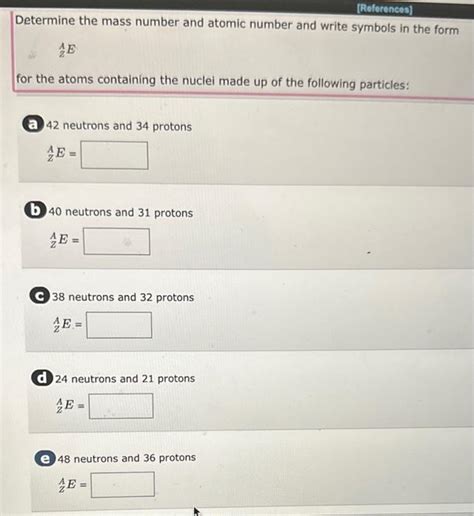 Solved Determine The Mass Number And Atomic Number And Write Chegg