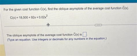Solved For The Given Cost Function C X Find The Oblique Chegg