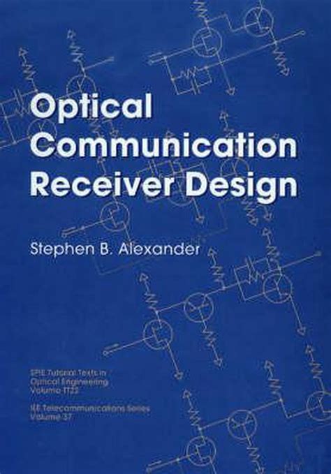 Optical Communication Receiver Design 9780852969007 S B Alexander Boeken Bol