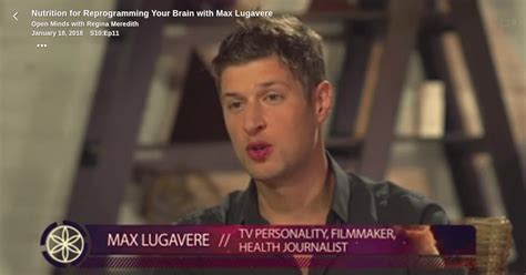 Nutrition For Reprogramming Your Brain With Max Lugavere Regina Meredith