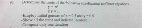 Solved 1 Determine The Roots Of The Following Simultaneous