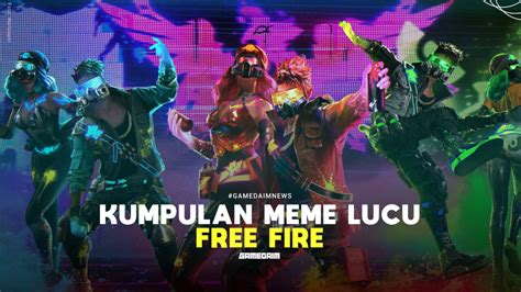 20 Meme Lucu Free Fire Ff Bikin Ngakak Gamedaim