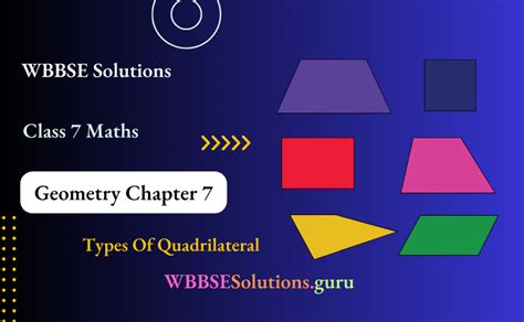Wbbse Solutions For Class 7 Maths Geometry Chapter 7 Types Of Quadrilateral Wbbse Solutions