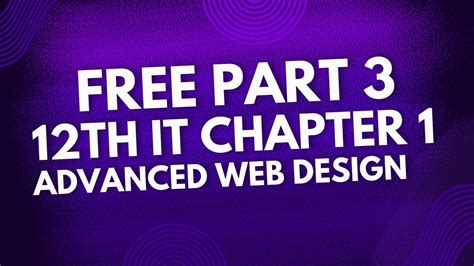 Free 12th It Chapter 1 Part 3 Advanced Web Designing Youtube