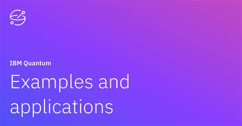 Examples And Applications Ibm Quantum Learning