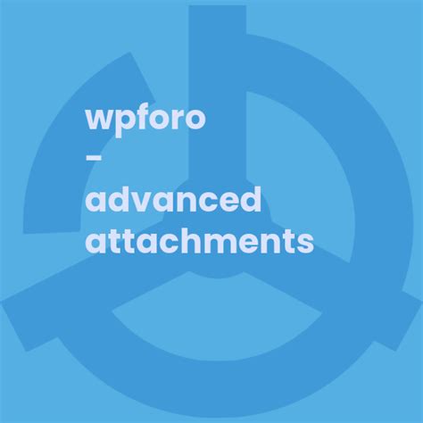 wpforo advanced attachments v3 1 3 gpl vault