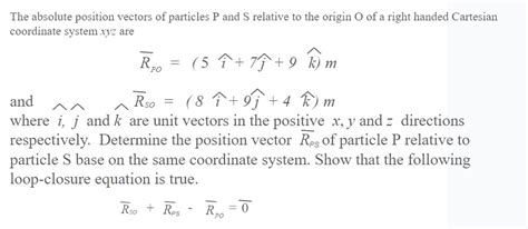 Solved The Absolute Position Vectors Of Particles P ﻿and S