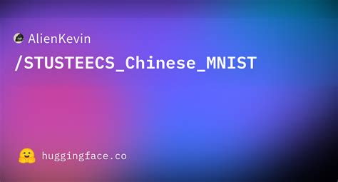 Alienkevinstusteecschinesemnist · Datasets At Hugging Face