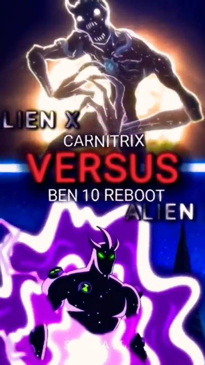 Carnitrix Alien X Vs Ben 10 Reboot Alien X Ben10 Carnitrix