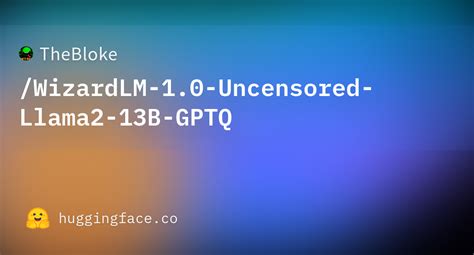 Thebloke Wizardlm 1 0 Uncensored Llama2 13b Gptq · Hugging Face