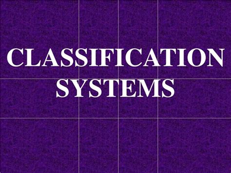 Ppt Classification Systems Powerpoint Presentation Free Download