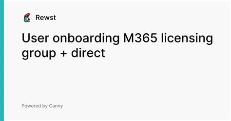 User Onboarding M365 Licensing Group Direct Voters Rewst