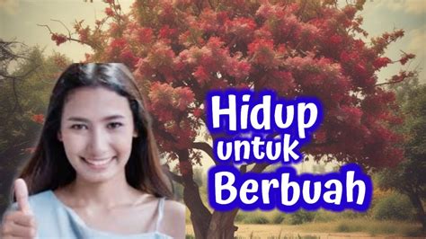 Hidup untuk Berbuah. Lagu untuk renungan kita - YouTube