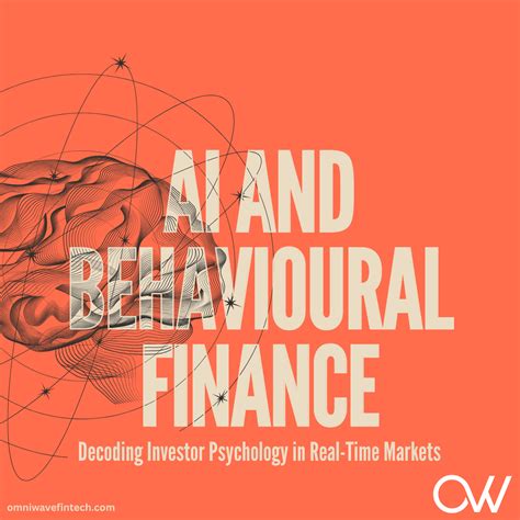 Ai And Behavioural Finance Decoding Investor Psychology In Real Time