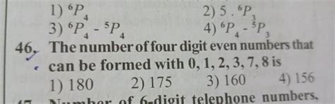 The Number Of Four Digit Even Numbers That Can Be Formed With 01237