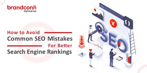 Common Seo Mistakes For Rankings In 2024 Brandconn Digital