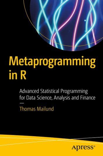 Metaprogramming In R Advanced Statistical Programming For