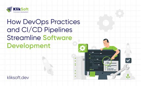 How Devops Practices And Cicd Pipelines Streamline Software