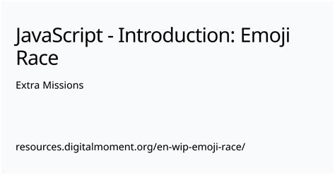 Extra Missions Javascript Introduction Emoji Race
