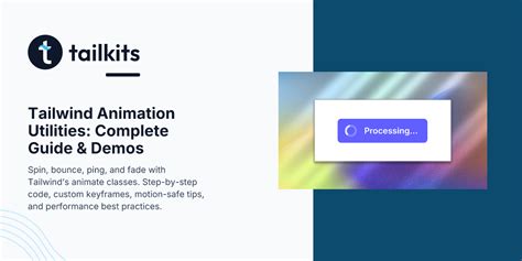 Tailwind Animation Utilities Complete Guide And Demos Tailkits
