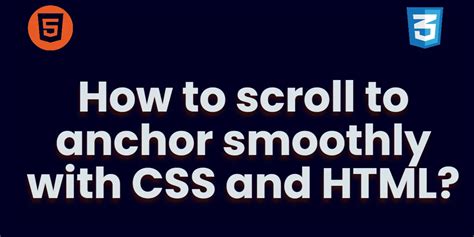 How To Scroll To Anchor Smoothly With Css And Html