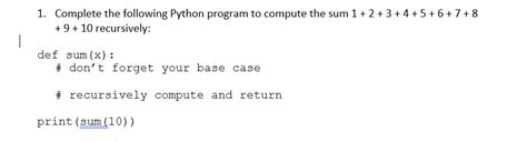 Solved Complete The Following Python Program To Compute Chegg