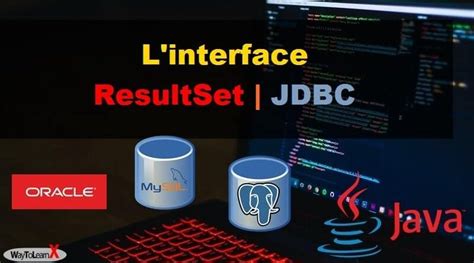 l interface resultset jdbc java waytolearnx