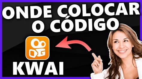 Kwai Como Colocar CÓdigo Kwai Único Local De R1000000 Com