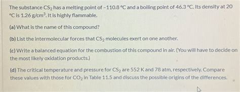 Solved The Substance Cs2 Has A Melting Point Of 1108°c And A Boiling 1 Answer