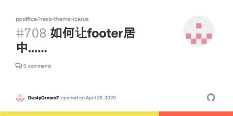 如何让footer居中 · Issue 708 · Ppofficehexo Theme Icarus · Github