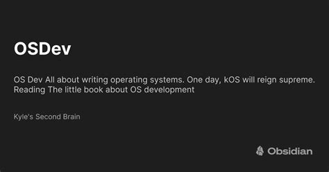 Osdev Kyles Second Brain Obsidian Publish