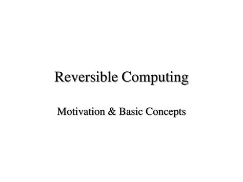 Ppt Reversible Computing A Brief Introduction Powerpoint Presentation
