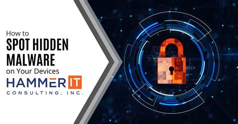 Spotting Hidden Malware On Your Computer Hammer It Consulting