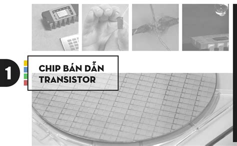 Người Ta Chế Tạo Chip Bán Dẫn Transistor Như Thế Nào