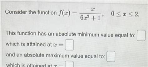 [answered] consider the function f x 6x 1 0 x 2 this function has an