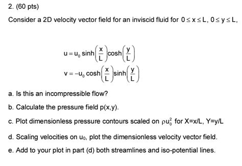 solved consider a 2d velocity vector field for an inviscid
