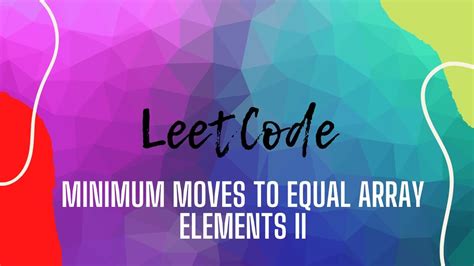 462 Minimum Moves To Equal Array Elements Ii Leetcode Solution