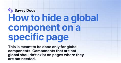 How To Hide A Global Component On A Specific Page Savvy Docs