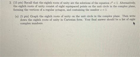 solved 2 15 pts recall that the eighth roots of unity