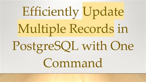 Efficiently Update Multiple Records In Postgresql With One Command Youtube