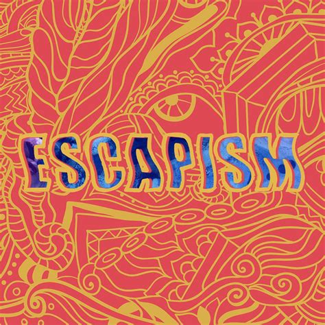 Escapism The Official Escapism Afterparty Is Now In Collaboration