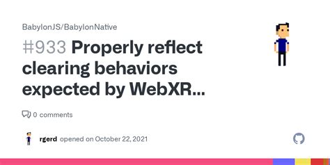 Properly Reflect Clearing Behaviors Expected By WebXR Spec Issue BabylonJS
